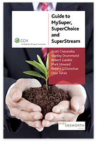 Wolters Kluwer Australia | CCH | Guide to MySuper, SuperChoice and ...