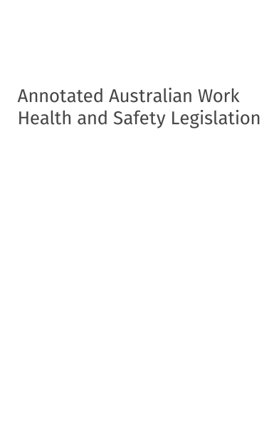 Wolters Kluwer Australia | CCH | Annotated Australian Work Health and Safety Legislation 2017 ...